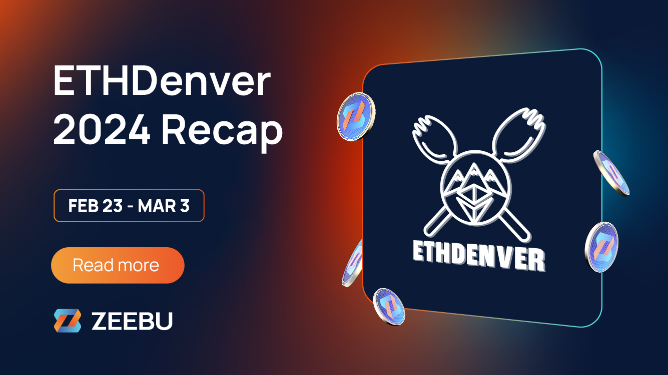 Zeebu at ETHDenver 2024: Highlights and Insights